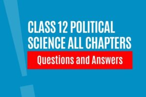 Class 12 Political Science Question Answer | SEBA